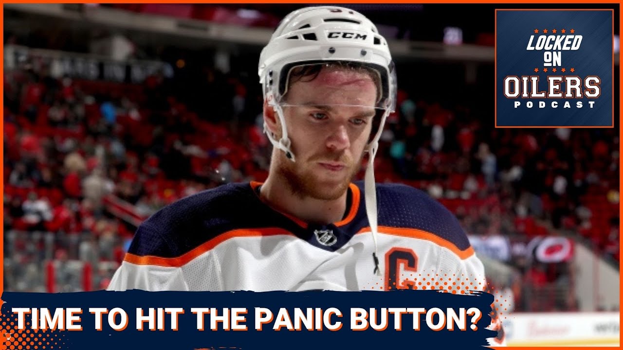 Edmonton Oilers time to hit the Panic Button? - YouTube
