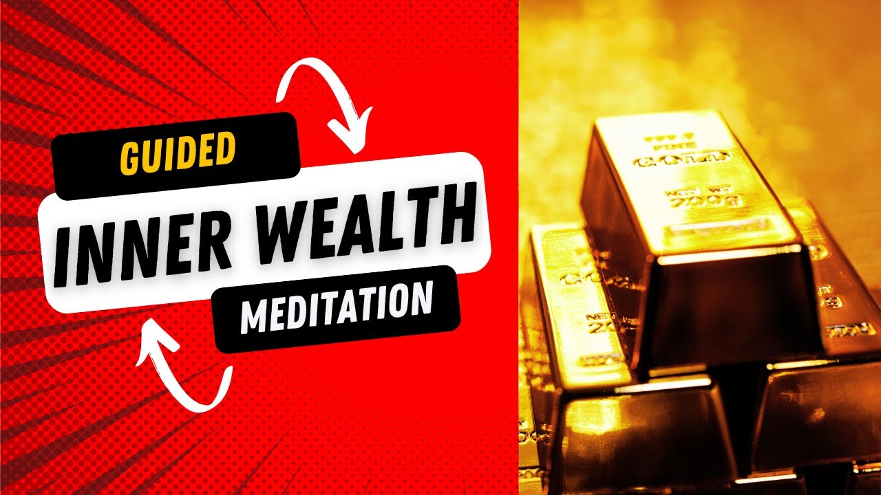 A Guided Meditation Into Inner Wealth And Value - YouTube
