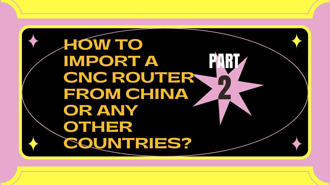 How to import a CNC Router Machine from China or any other countries ...