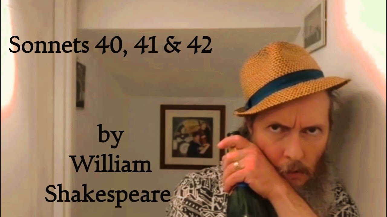 Sonnets Shakespeare Sonnets 40, 41 & 42 - YouTube