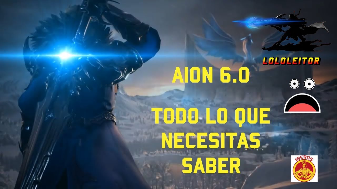 AION 6.0 | TODO LO QUE NECESITAS SABER - YouTube