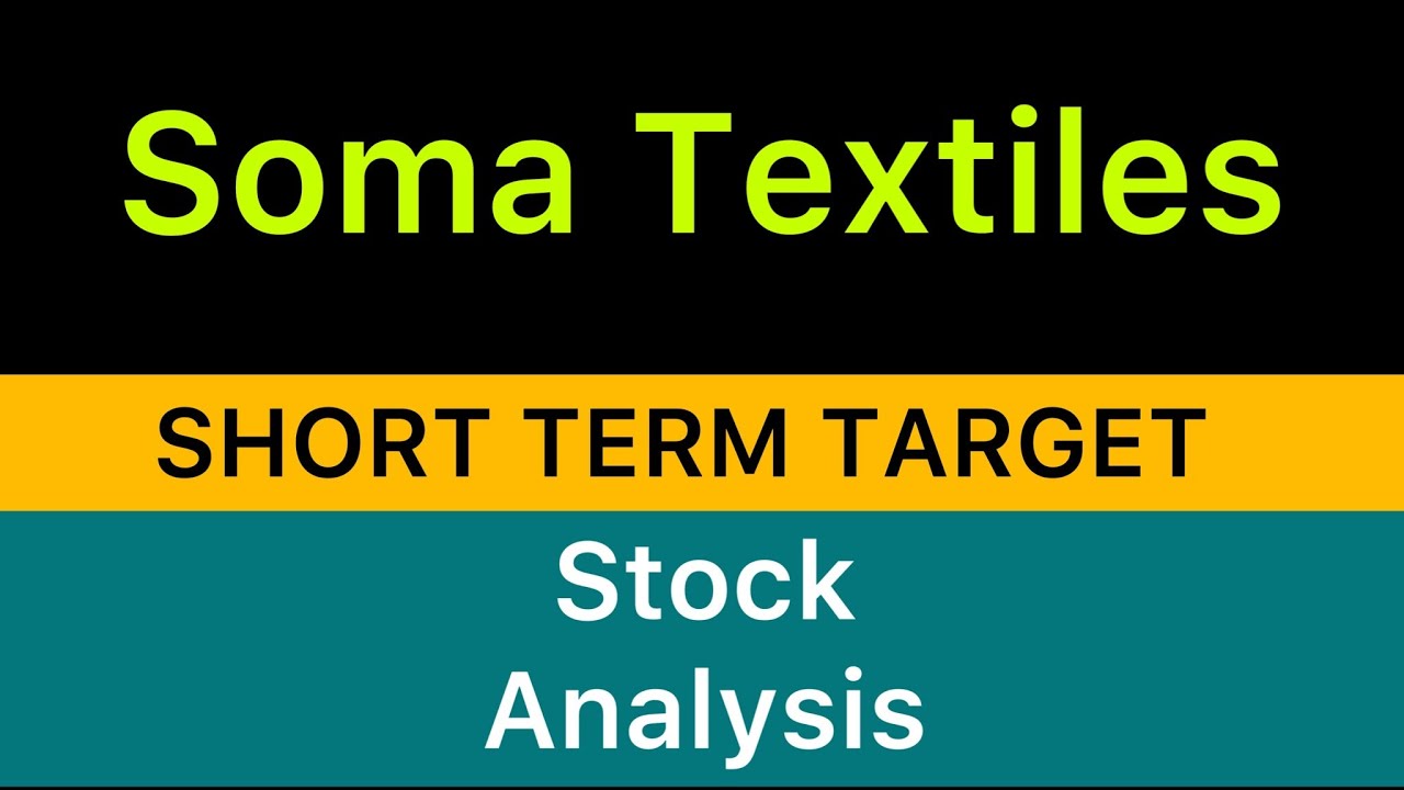 SOMA TEXTILES SHARE TARGET ANALYSIS 🛜 SOMA TEXTILES SHARE NEWS | SOMA TEXTILES ANALYSIS 29-11-24 ...