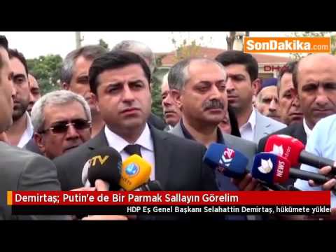 Demirtaş, Putin'e de Bir Parmak, Sallayın Görelim