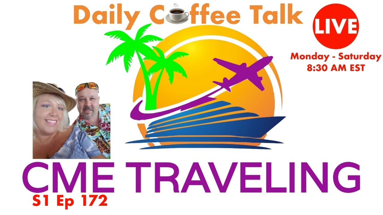 CME Traveling Daily Coffee Talk Ep 172 #live #travel #video - YouTube