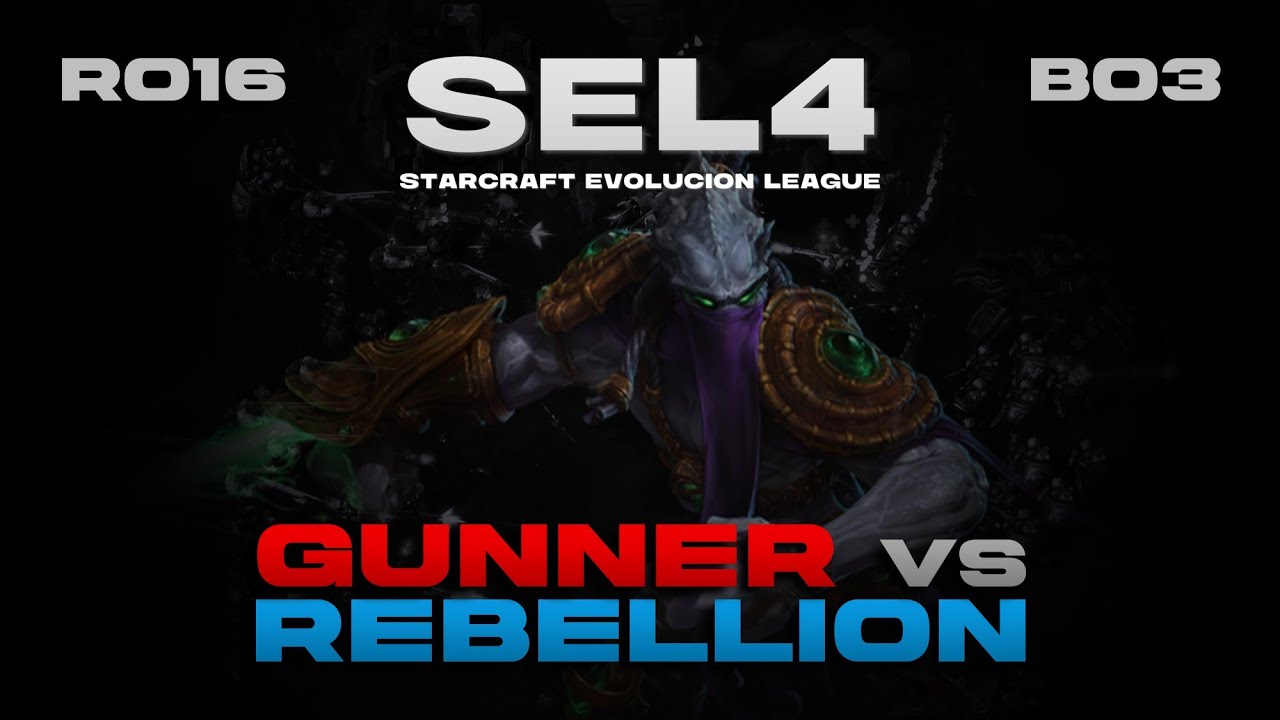 StarCraft Evolution League #4 Ro16 (Gunner vs Rebellion) - YouTube