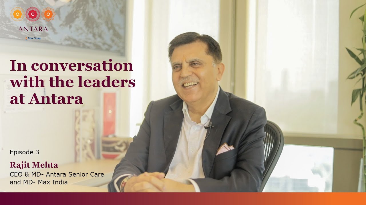 A Conversation with Leaders at Antara | Episode 3: Rajit Mehta, CEO ...