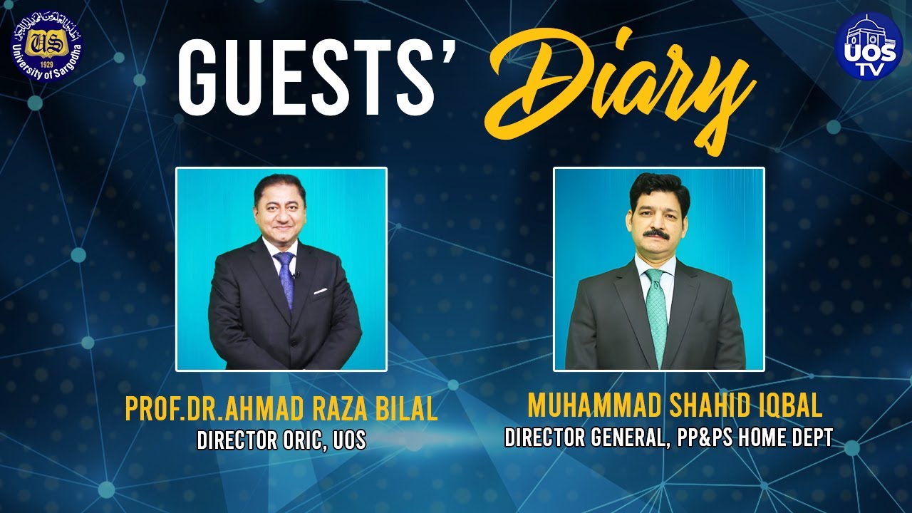 Guest Diary | Prof.Dr.Ahmad Raza Bilal | Muhammad Shahid Iqbal | UOS TV ...