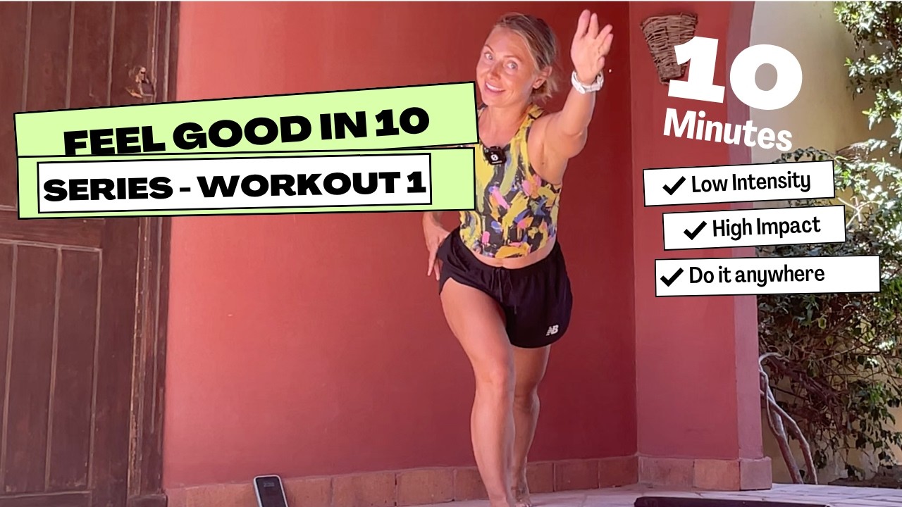 FEEL GOOD IN 10 SERIES - Workout 1 - YouTube