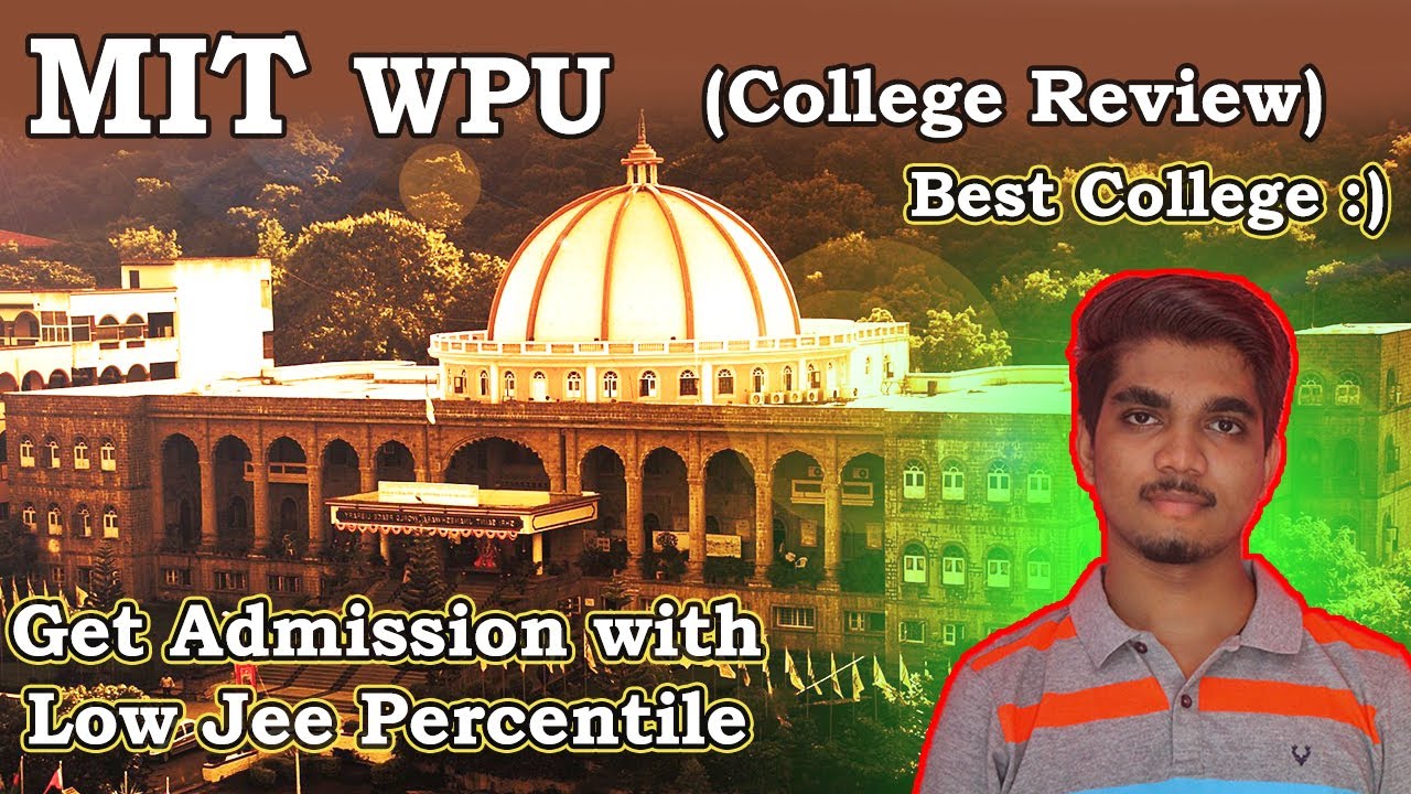 MIT WPU, PUNE |Get Admissions here with Boards Percentage|Great ...