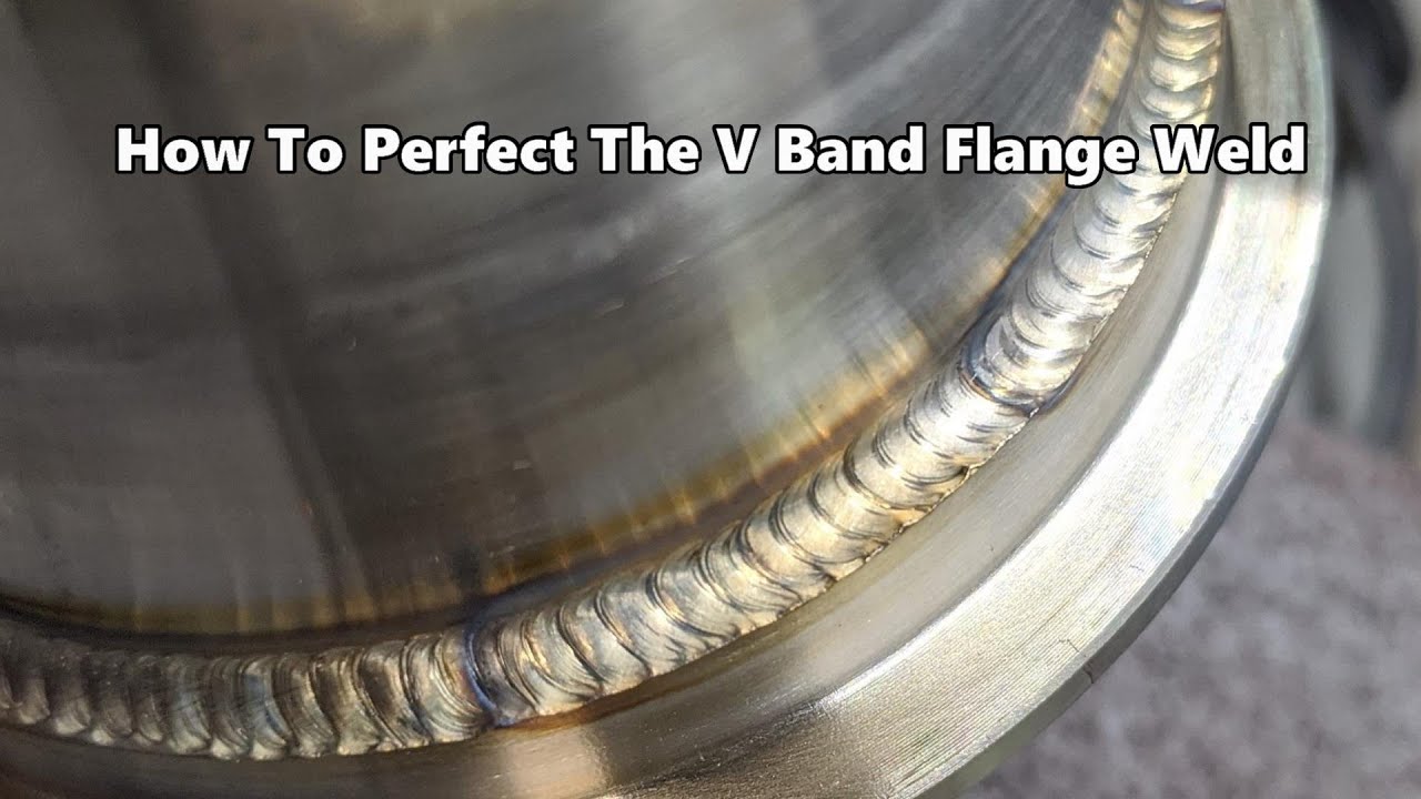 The "PERFECT" V Band Flange Weld Every Time! - YouTube