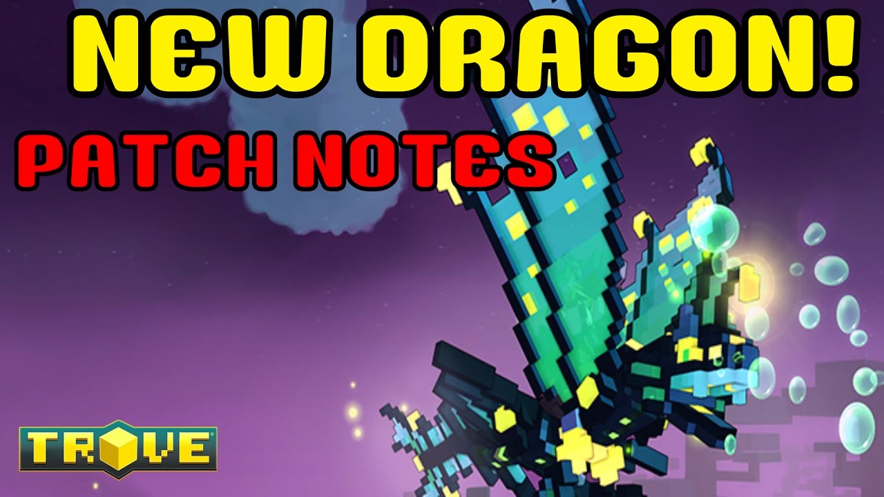 EPIC NEW DRAGON! Trove Patch Notes December 8 2016 - YouTube