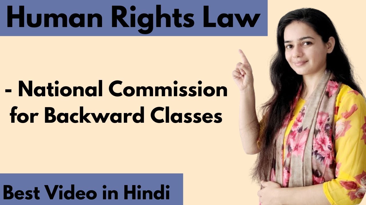National Commission for Backward Classes- Human Rights Law. UGC NET ...