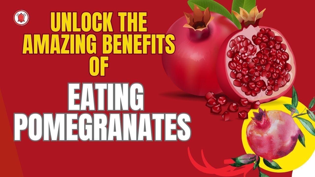 Unlock the Amazing Benefits of Eating Pomegranates - YouTube