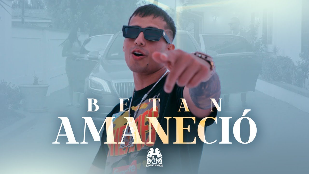 Betan - Amaneció [Official Video] - YouTube Music