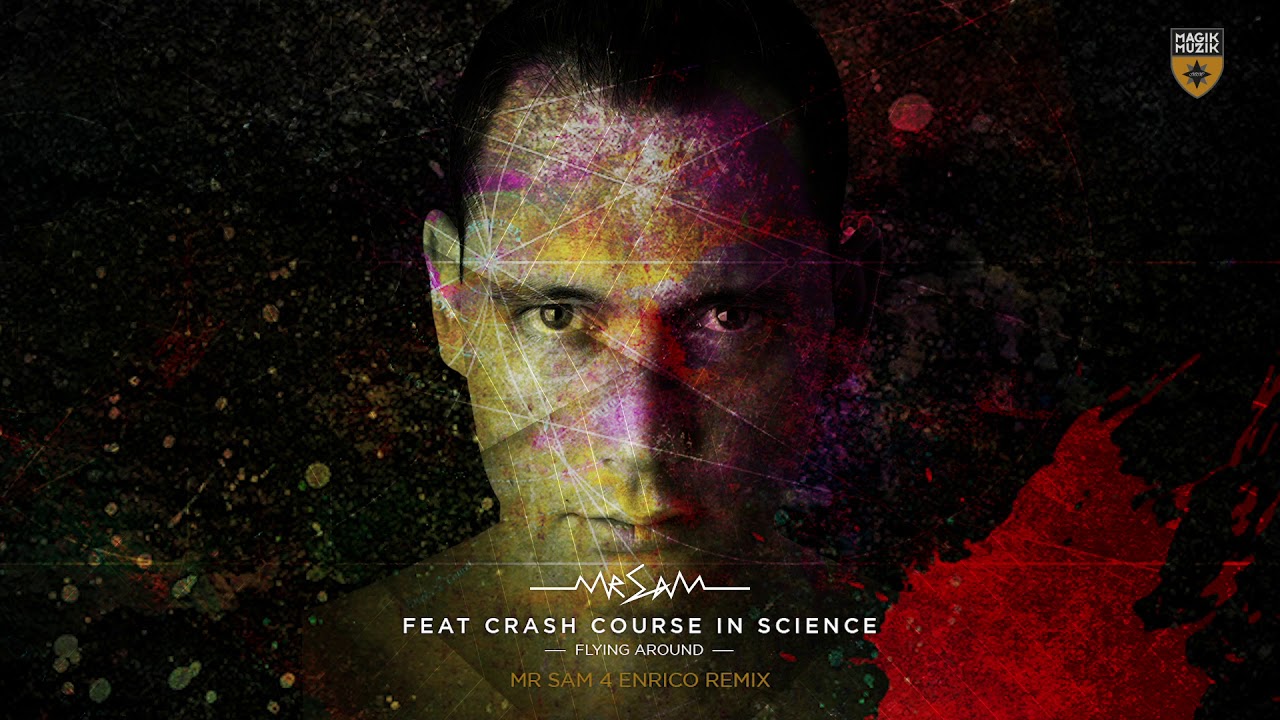 Mr Sam featuring Crash Course in Science - Flying Around (Mr Sam 4 ...