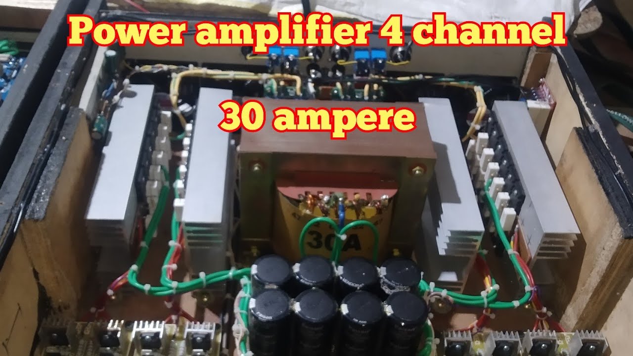 power amplifier 4 channel 30 ampere. - YouTube