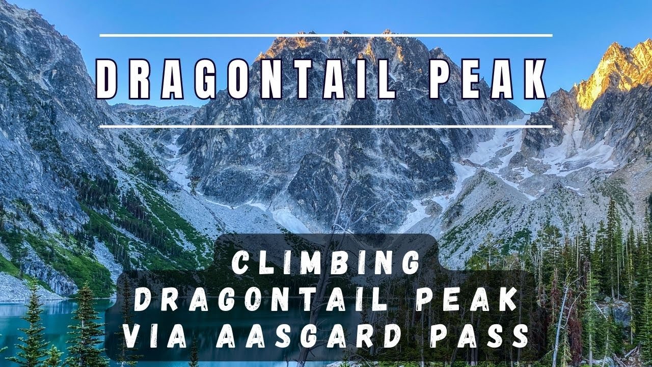 Climbing Dragontail Peak via Colchuck Lake and Aasgard Pass - YouTube