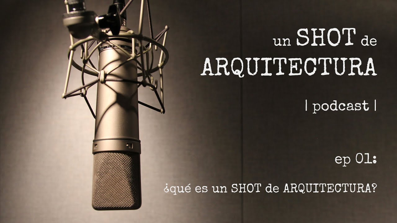 un SHOT de ARQUITECTURA | ep.01 ¿qué es un SHOT de ARQUITECTURA? - YouTube