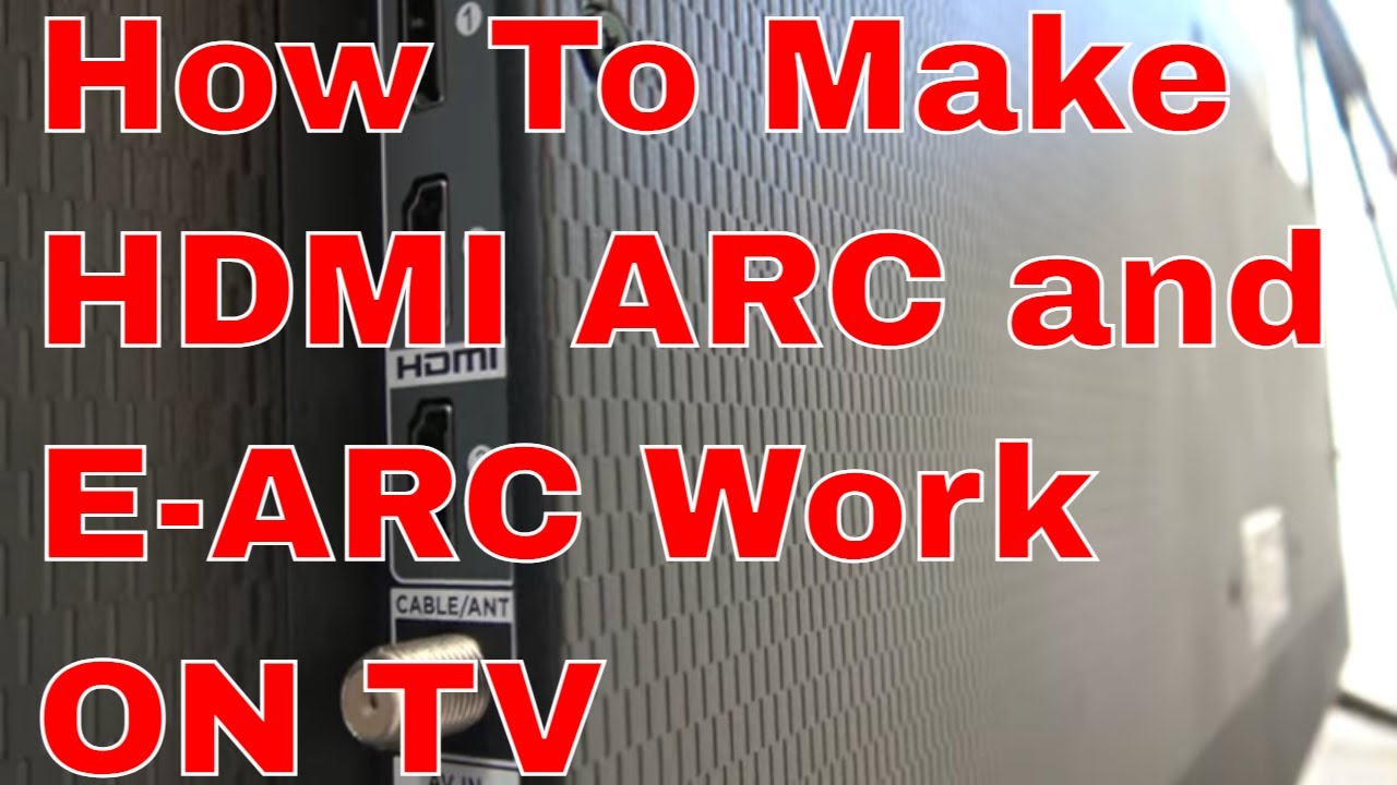 HOW TO SET-UP AND MAKE HDMI ARC AND E-ARC WORK - YouTube