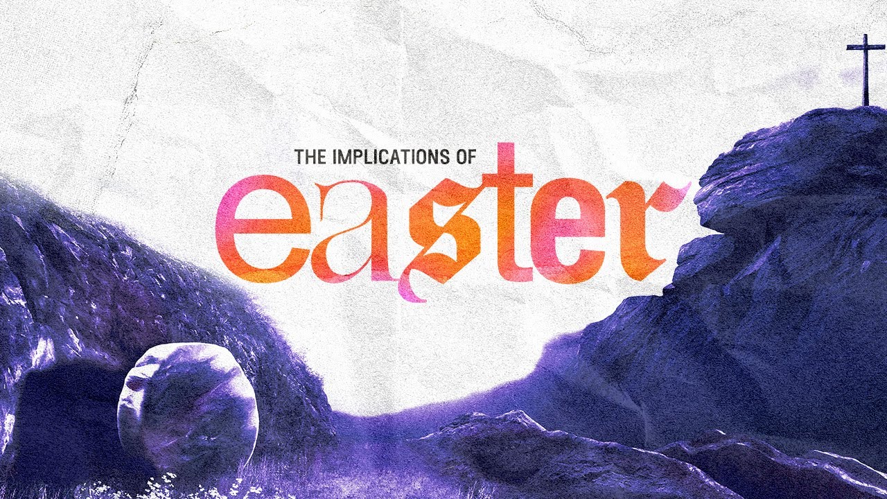 Implications Of Easter – 2 - YouTube