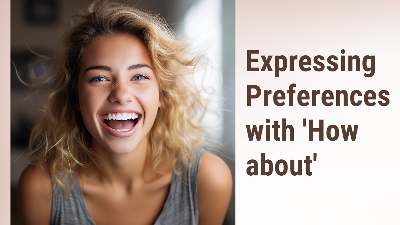 Mastering 'How about' for Expressing Preferences in English - YouTube