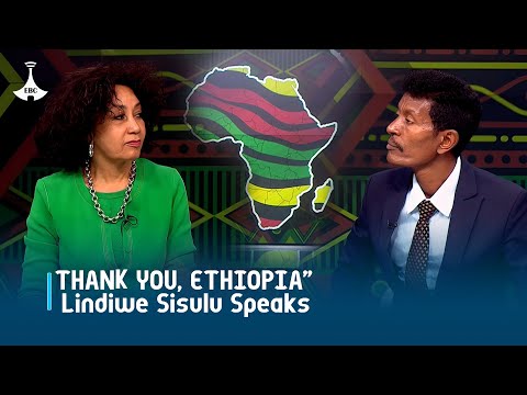 THANK YOU, ETHIOPIA”  Lindiwe Sisulu Speaks
