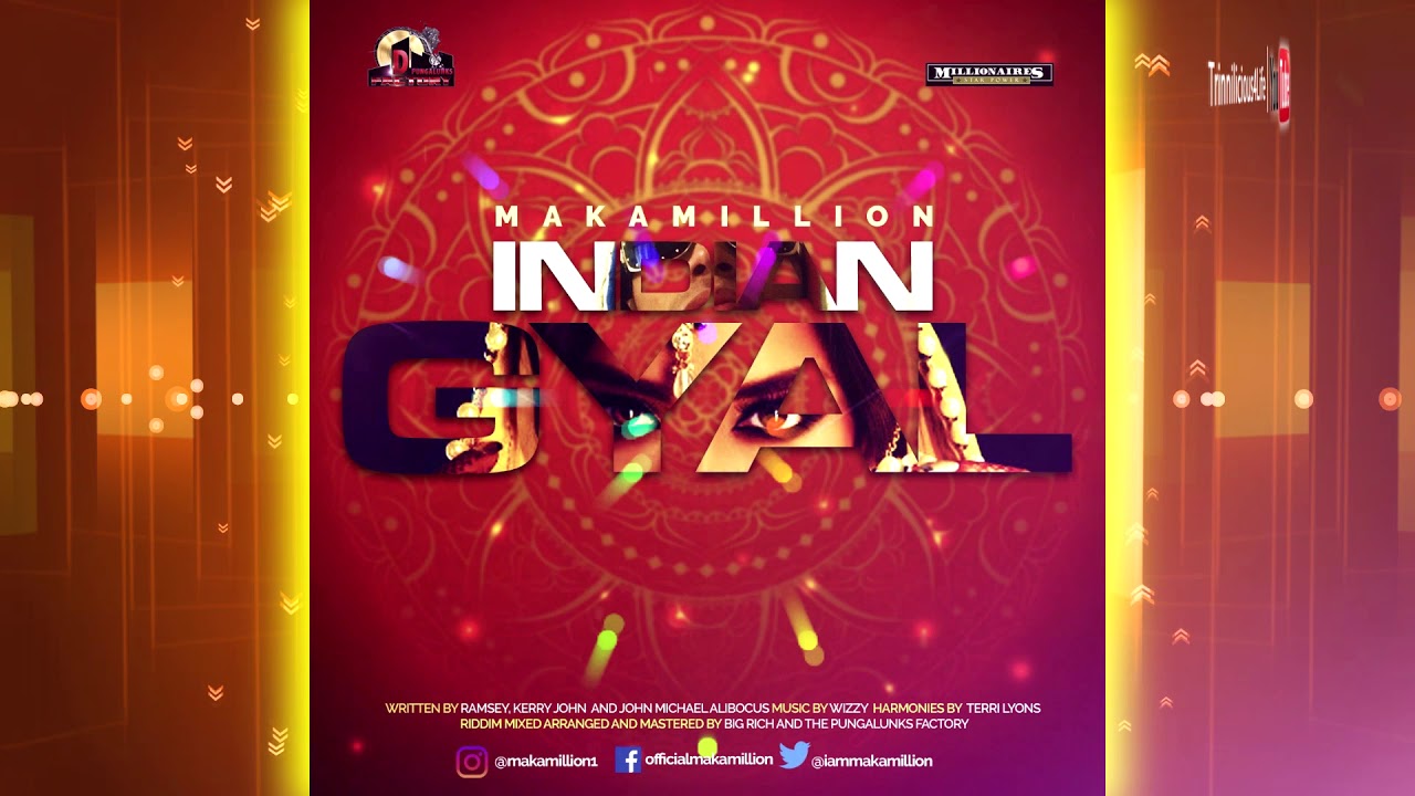 Makamillion - Indian Gyal [ 2k18 ChutneySoca ] - YouTube