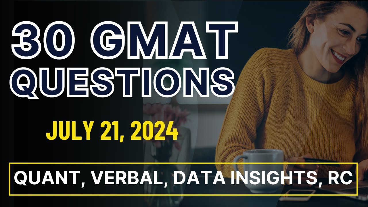 GMAT Focus Practice Quiz (July 21, 2024) - Quant, Verbal, Data Insights ...