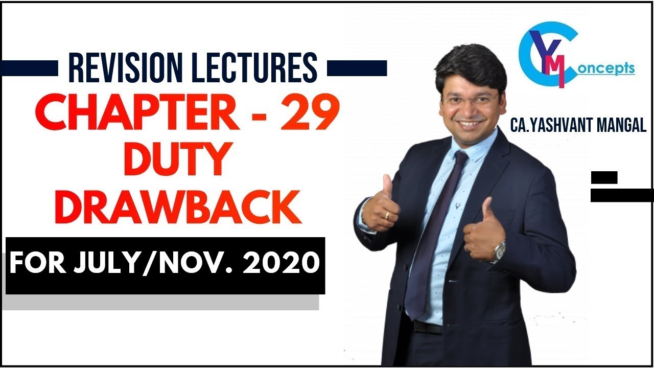 Duty Drawback Under Customs | Chapter 29 | Revision Of CA Final IDT Nov ...