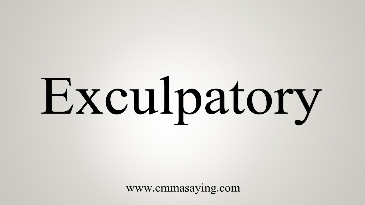 How To Say Exculpatory - YouTube