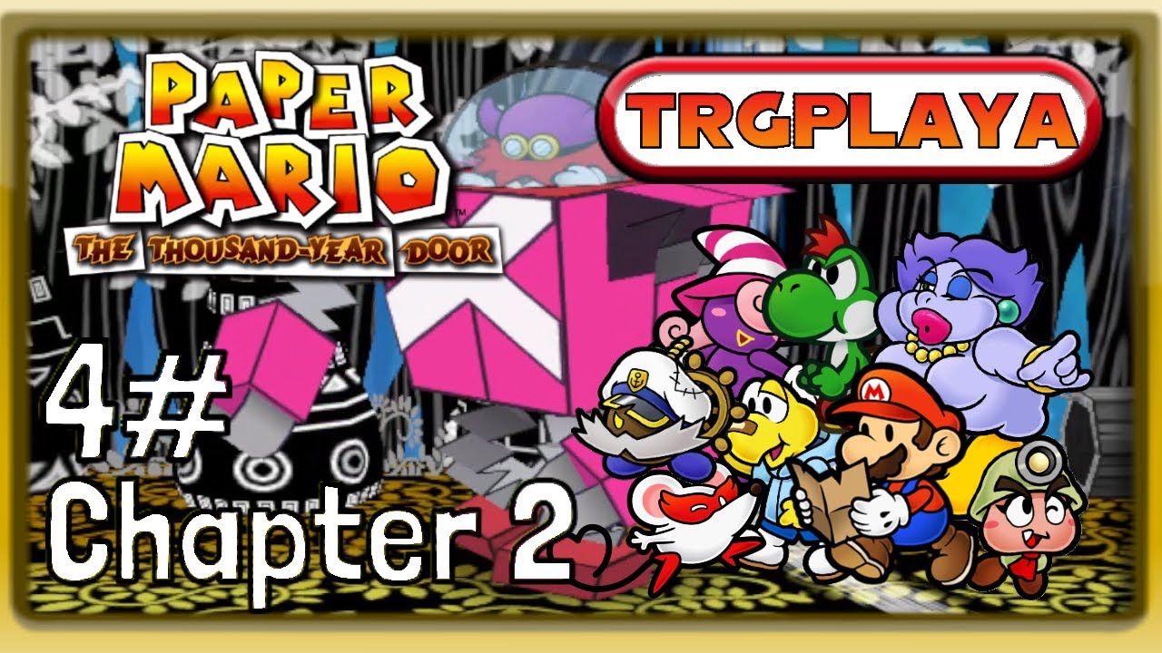 Paper Mario: The Thousand Year Door: Episode 4 - Chapter 2: The Great ...