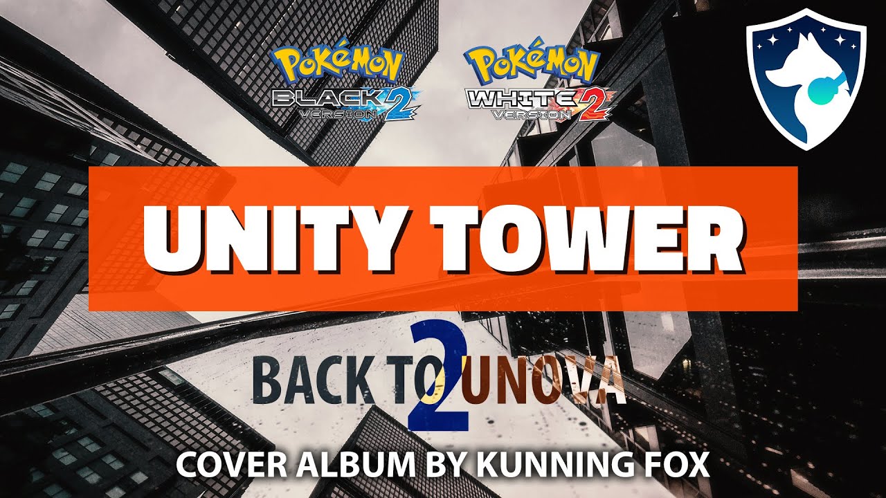 Unity Tower | Back To Unova 2 | Pokémon Black 2 & White 2 | Full ...