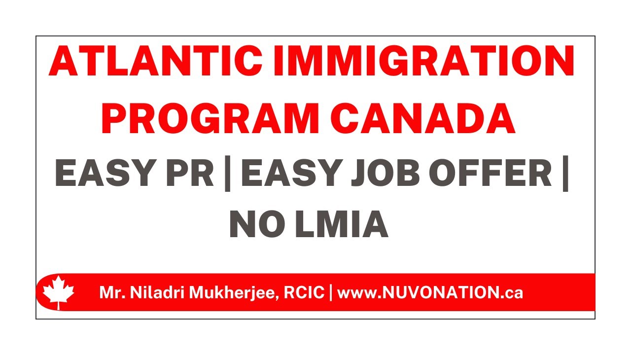 Atlantic Immigration Program 2022-23 | Easy PR | Easy Job Offer | No LMIA | Easy Work Permit ...