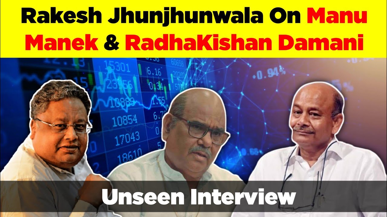Rakesh Jhunjhunwala On Manu Manek & RadhaKishan Damani || Rakesh ...