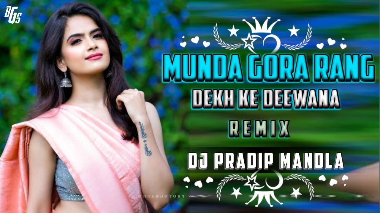 MUNDA GORA RANG DEKH KE DEEWANA // OLD BOLLYOD SONG // RODE SHOWE // DJ ...