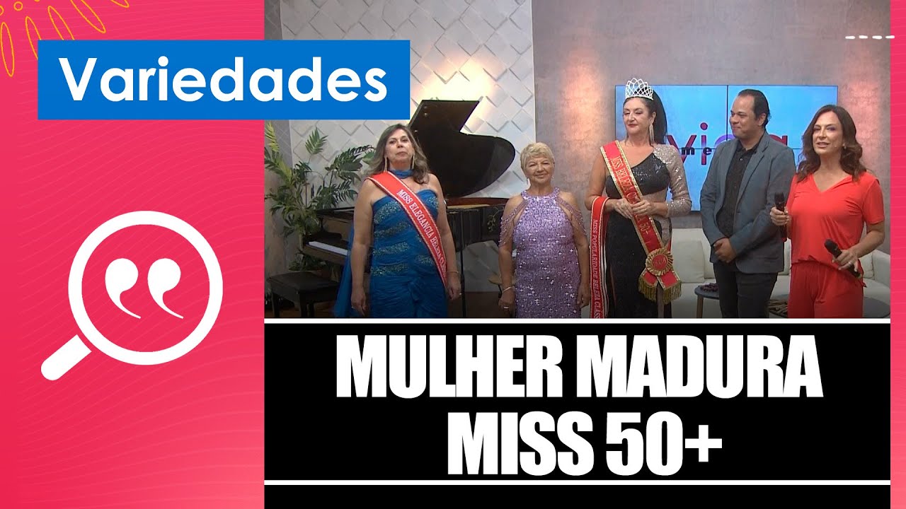 Concurso da Mulher Madura MISS 50+ – 27/11/24 - YouTube