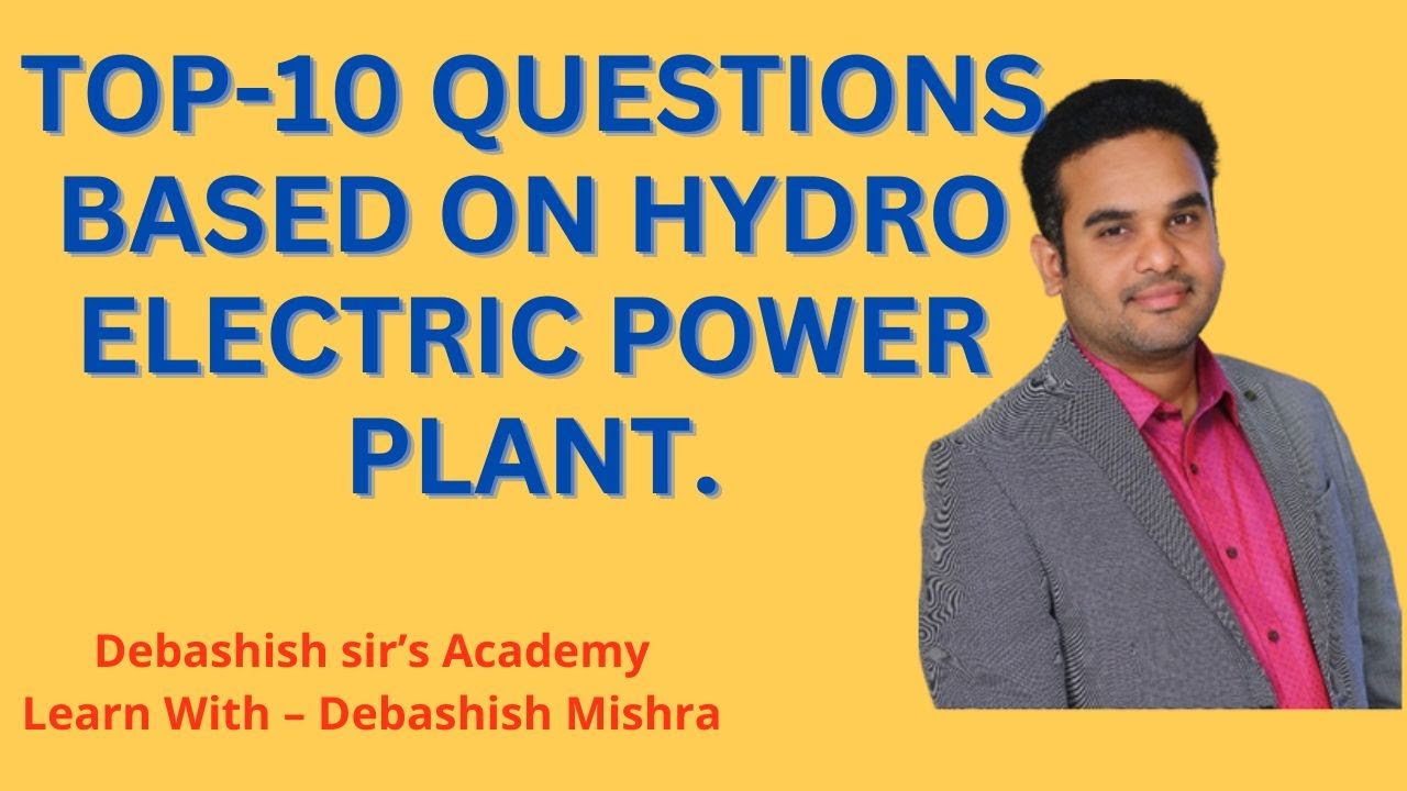 FREQUENTLY ASKED INTERVIEW QUESTIONS ON HYDRO ELECTRIC POWER PLANT ...