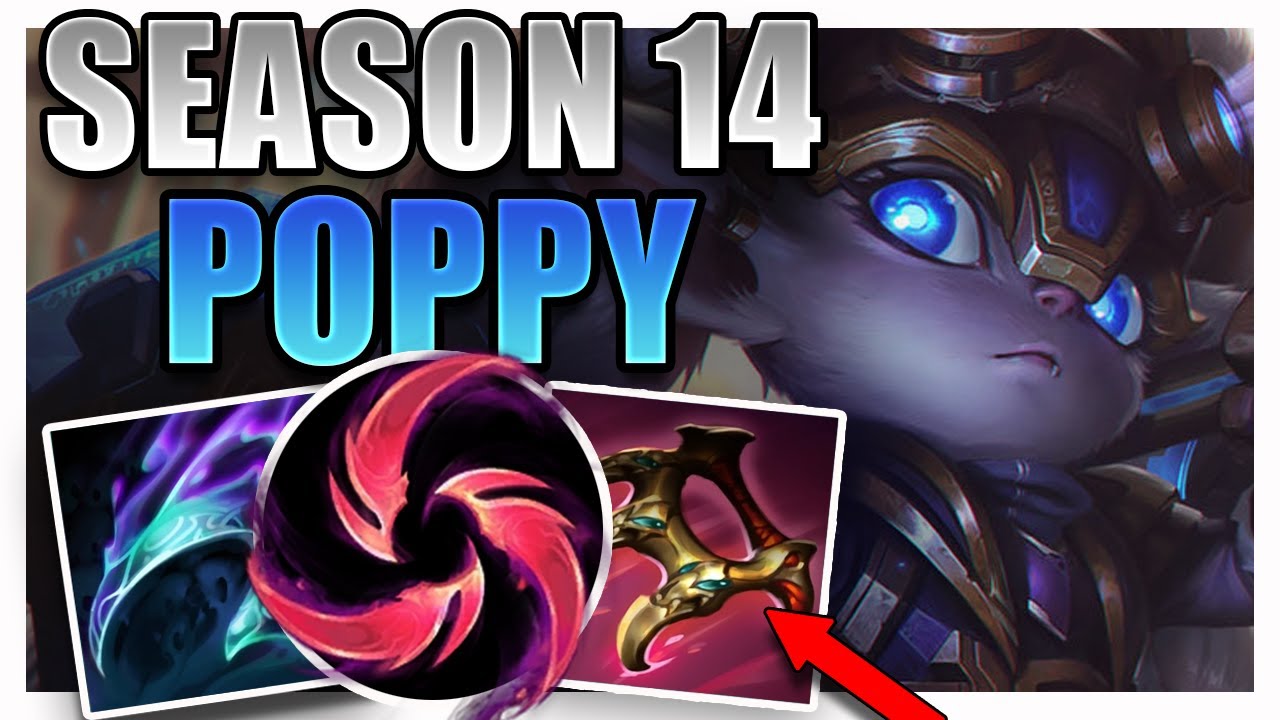 SEASON 14 LETHALITY POPPY SUPPORT GAMEPLAY GUIDE - YouTube
