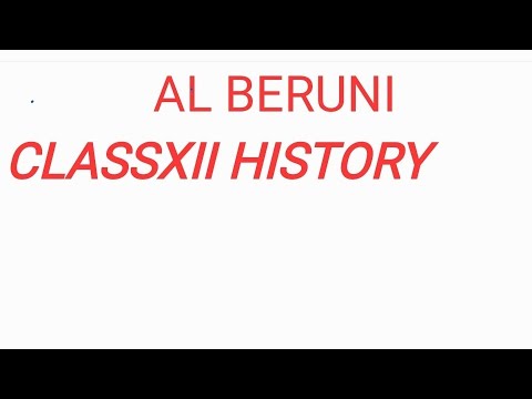 AL BERUNI ,CLASS XII HISTORY - YouTube