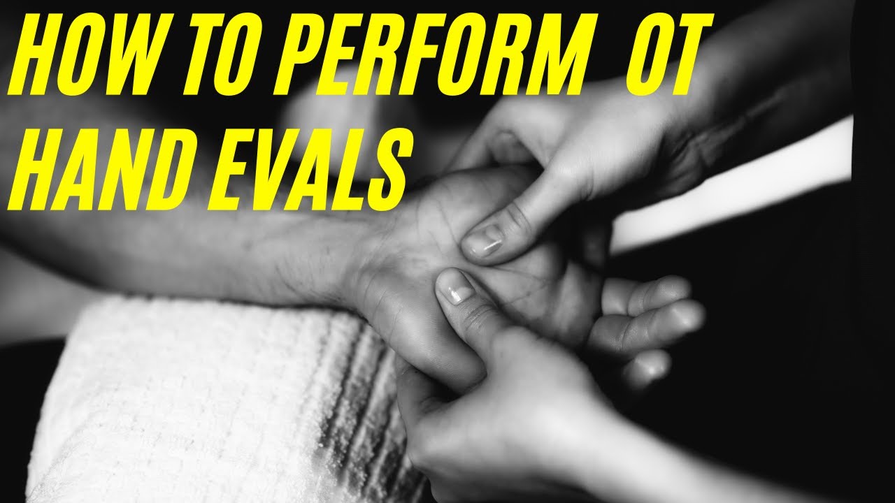 How To Evaluate Any Hand Patient That Comes Your Way | Hand Therapy ...