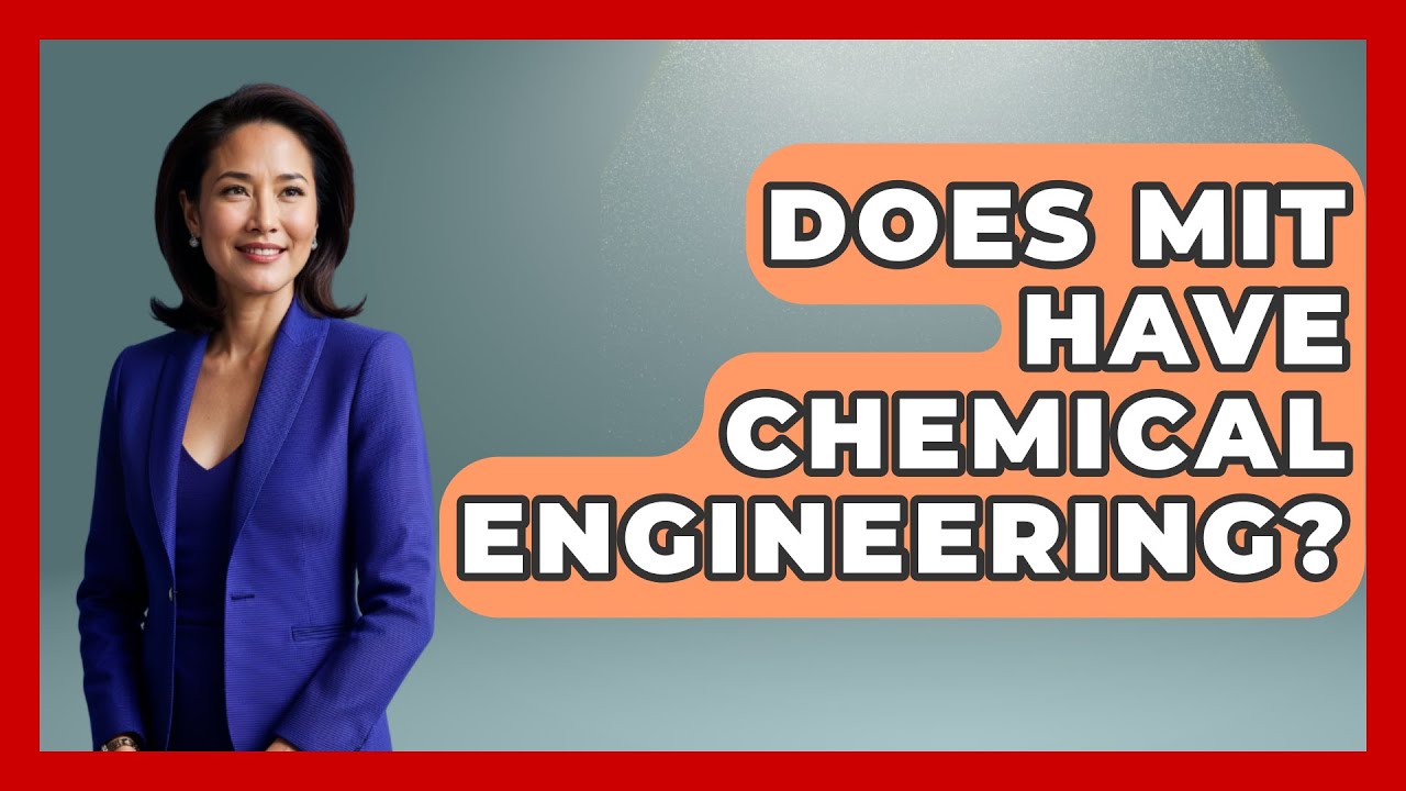 Does MIT Have Chemical Engineering? - Chemistry For Everyone - YouTube