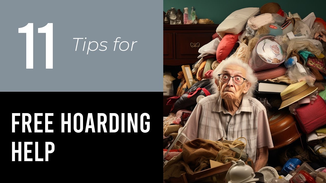 11 Tips On Free Hoarding Help For Seniors - YouTube