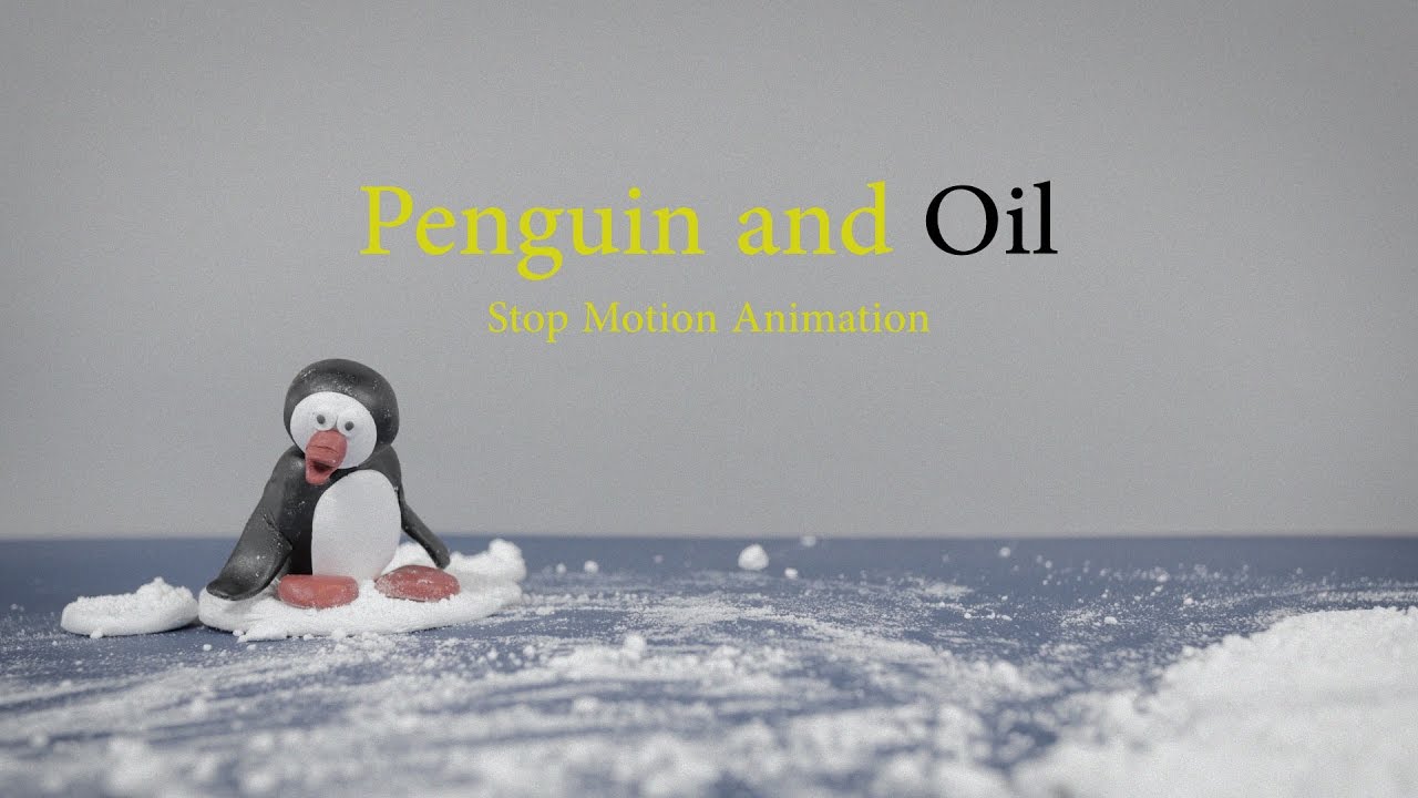 "Penguin and Oil", Stop Motion Animation about Climate Change. - YouTube