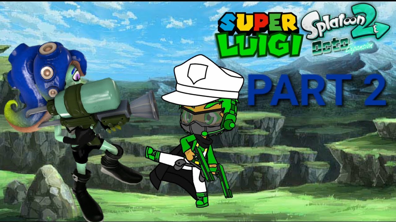 Super Luigi Splatoon 2 Octo Expansion Part 2. (Agent L first test and ...