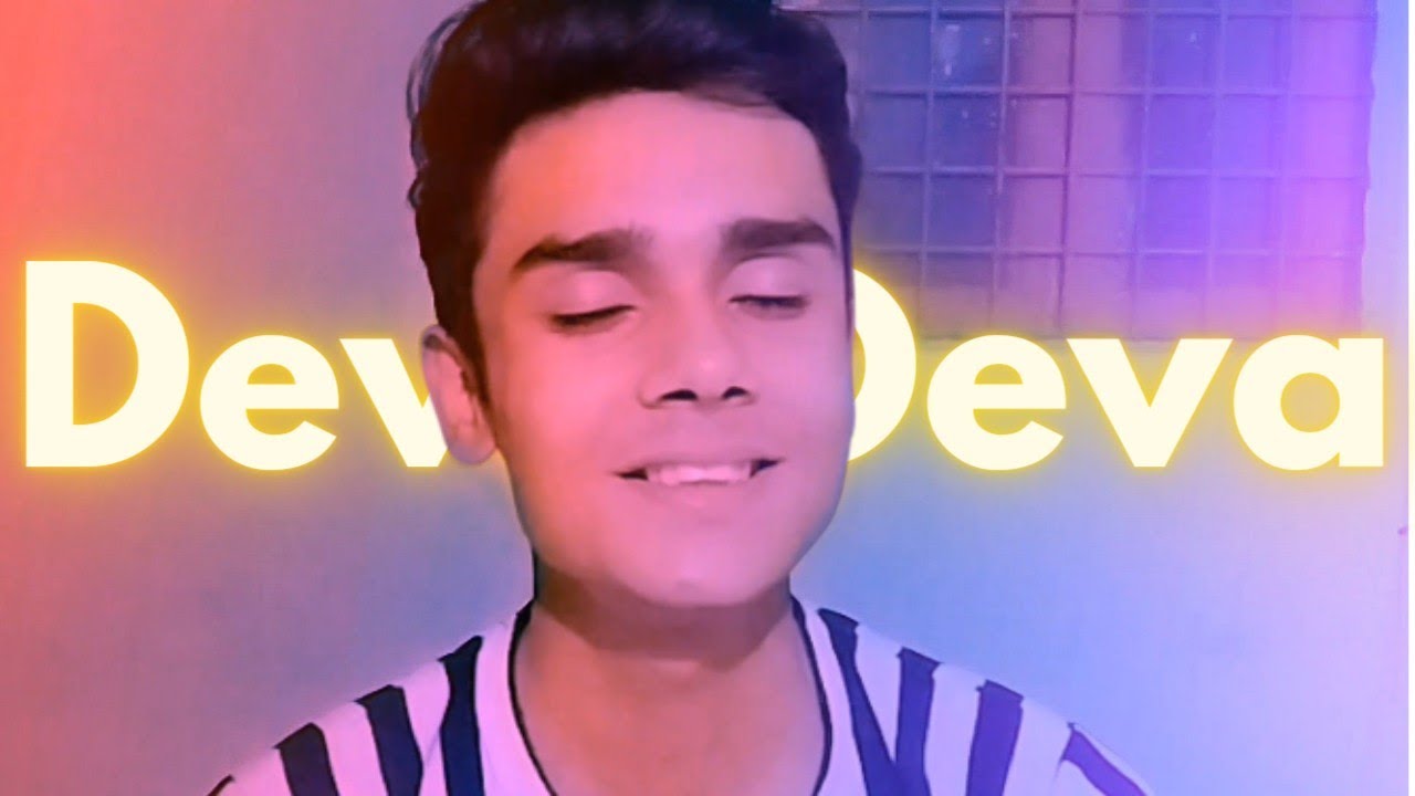 Deva Deva (Cover)-Armaan Mishra | arijit singh |#arijitsingh - YouTube