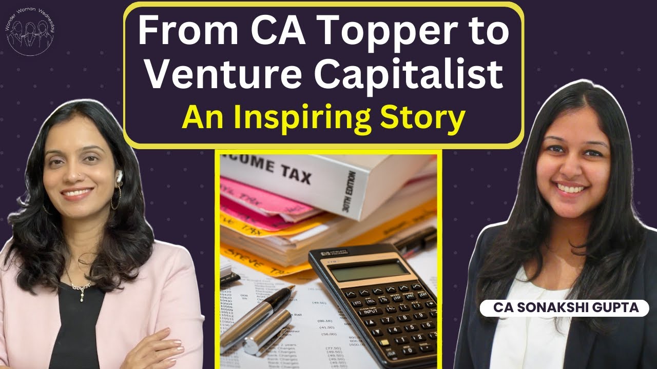 CA Topper to Venture Capitalist | Transforming Finance with CA Sonakshi ...
