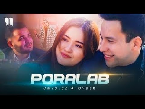 UmiD uZ & Oybek - Poralab | умид уз & ойбек - поралаб - YouTube