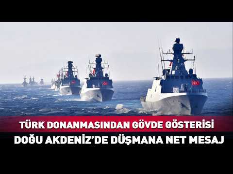 Türk Donanması Doğu Akdeniz'e Çıkarma Yaptı!