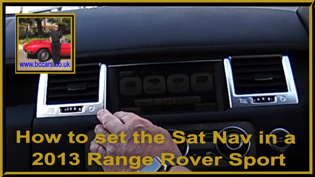 How to set the Sat Nav in a 2013 Range Rover Sport - YouTube