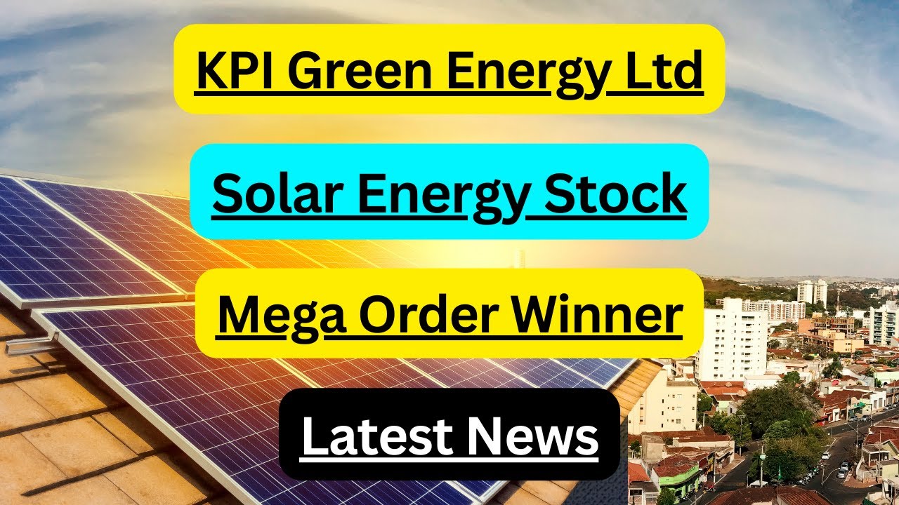 KPI Green Energy Ltd | Big Order Winner | KPI Green Latest News | Great ...
